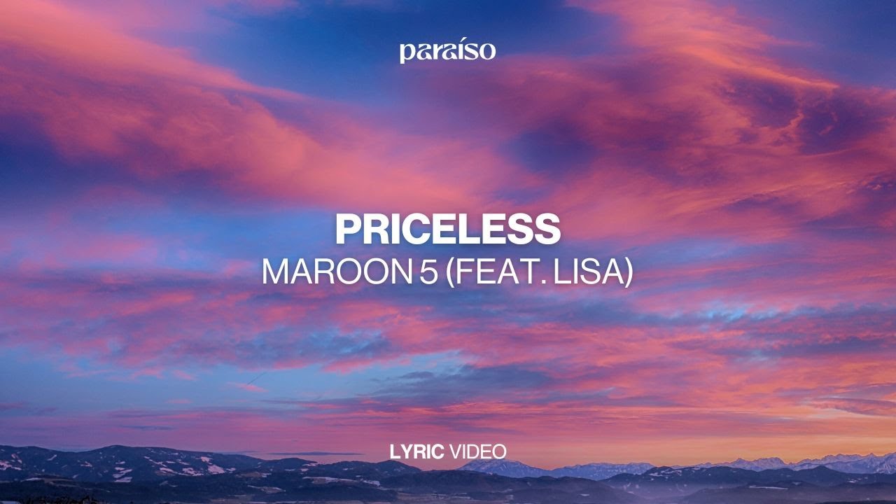 Maroon 5 (feat. LISA) - Priceless (Lyrics) - YouTube