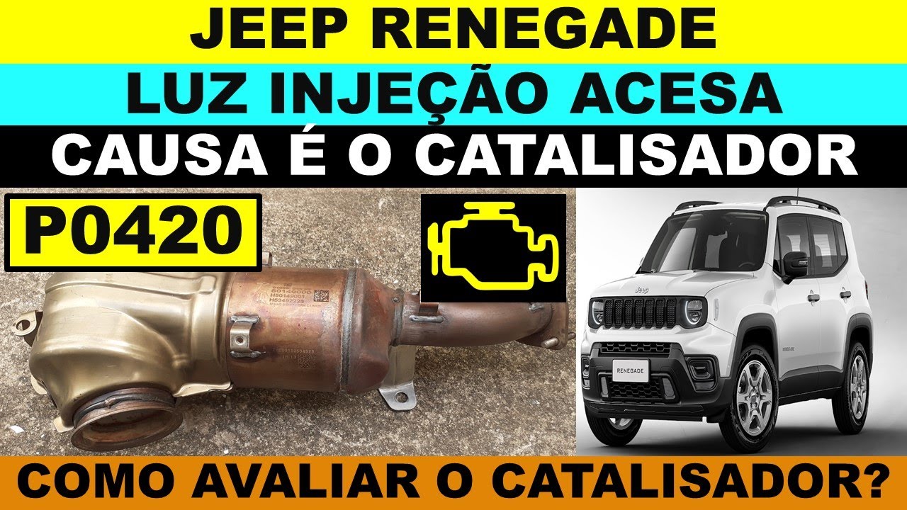 P0420 Jeep Renegade flex turbo T270 catalisador baixa eficiência, qual ...