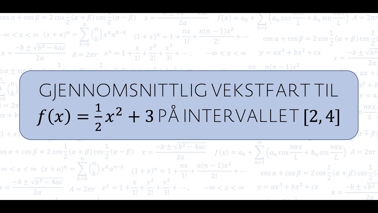 Eksempel funksjoner: gjennomsnittlig vekstfart ved regning - YouTube