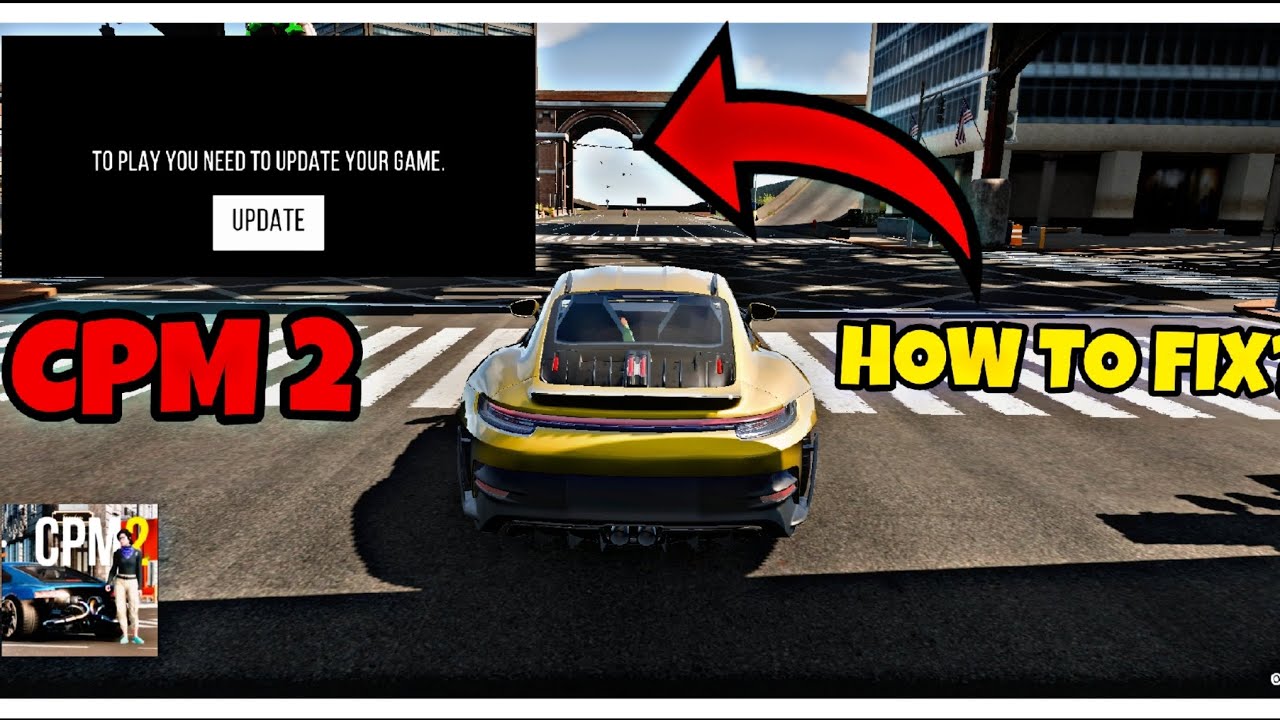 How to fix"TO PLAY YOU NEED TO UPDATE YOUR GAME"in CPM 2|Easy fix ...