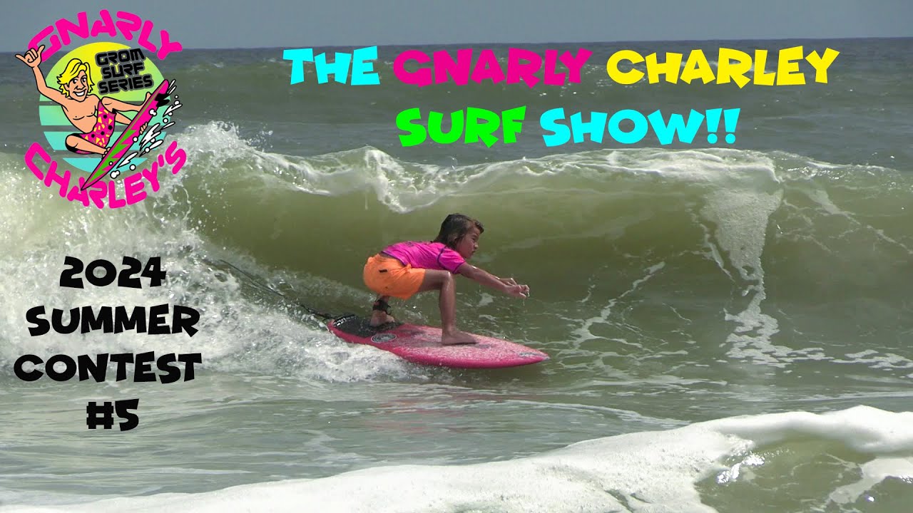 Gnarly Charley Surf Show - Summer Contest #5 - September 14th 2024 ...