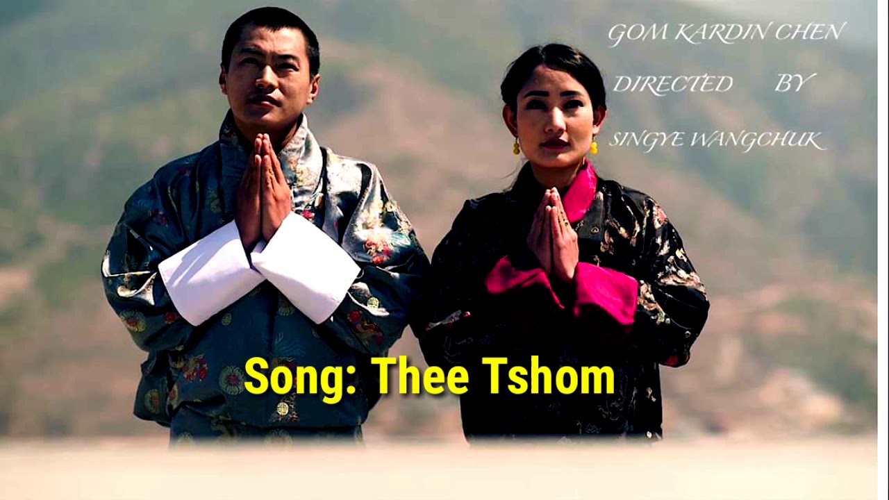 Bhutanese latest song thee tshom - YouTube