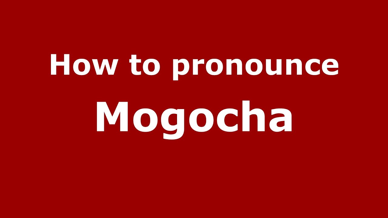 How to pronounce Mogocha (Russian/Russia) - PronounceNames.com - YouTube