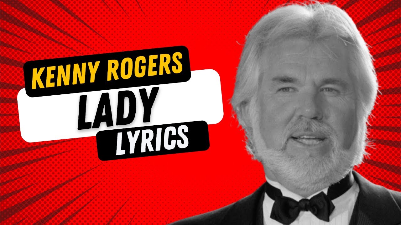 Lady | Kenny Rogers | LYRICS - YouTube