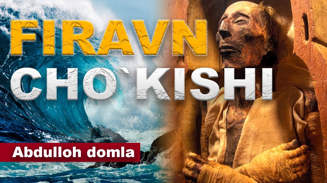 FIRAVN CHO'KISHI / ФИРАВН ЧЎКИШИ / Abdulloh domla - YouTube