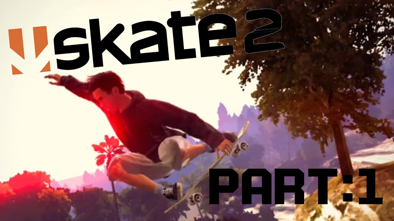SKATE 2 - Complete Playthrough - XBOX 360 - PART 1 (No commentary ...