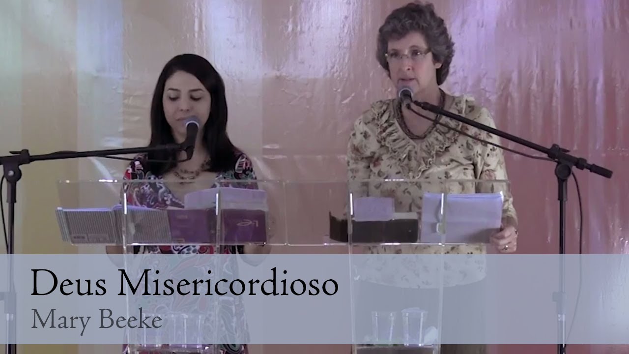 Deus Misericordioso - Mary Beeke - YouTube