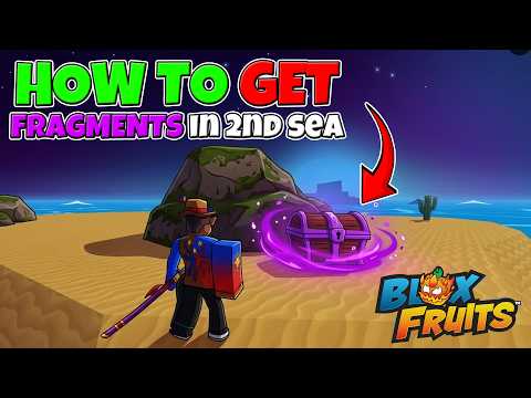 How To Get FRAGMENTS in Blox Fruits 2nd Sea 2026 Guide