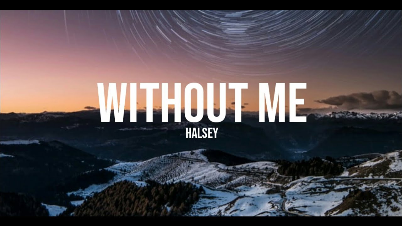 Halsey - Without Me ( Lyrical Video ) BB MUSIC - YouTube