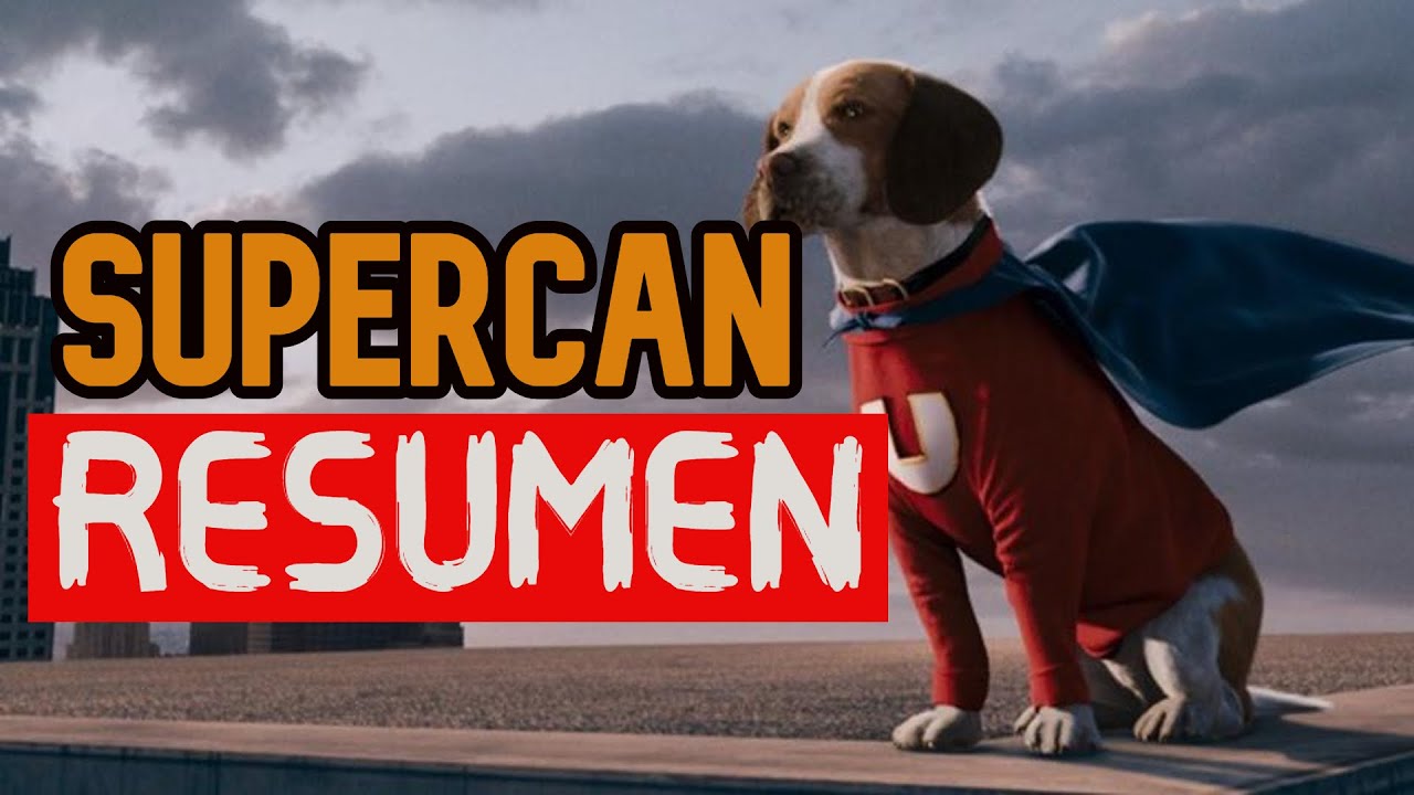 SUPERCAN / RESUMEN EN 10 MINUTOS - YouTube