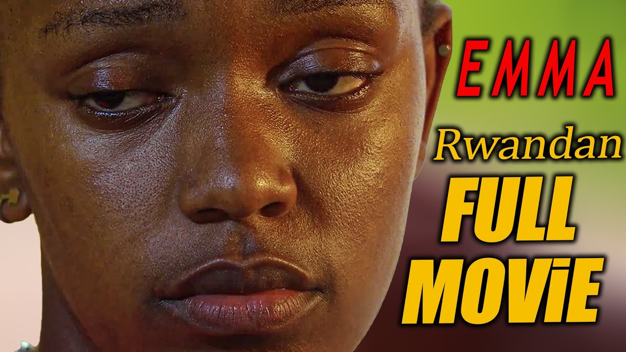 EMMA | RWANDAN FULL MOViE - YouTube
