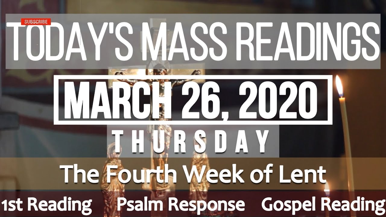 TODAYS MASS READINGS // MARCH 26, 2020 // THURSDAY of the Fourth Week ...