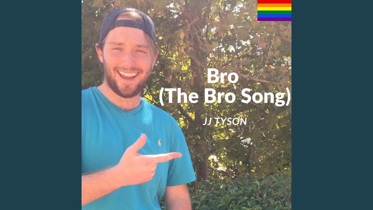 Bro (The Bro Song) - YouTube