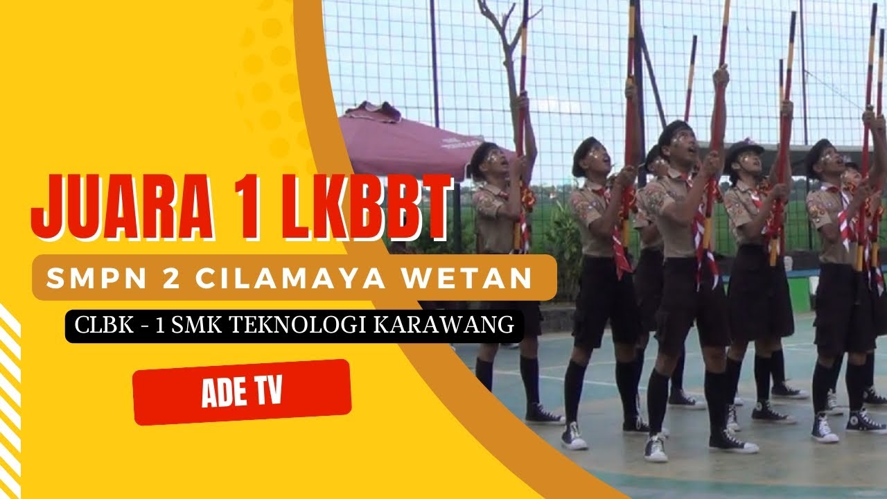 JUARA 1 LOMBA LKBBT SMPN 2 CILAMAYA WETAN ( CLBK 1 SMK TEKNOLOGI ...