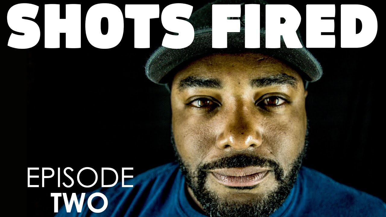 SHOTS FIRED - Episode 2 - YouTube