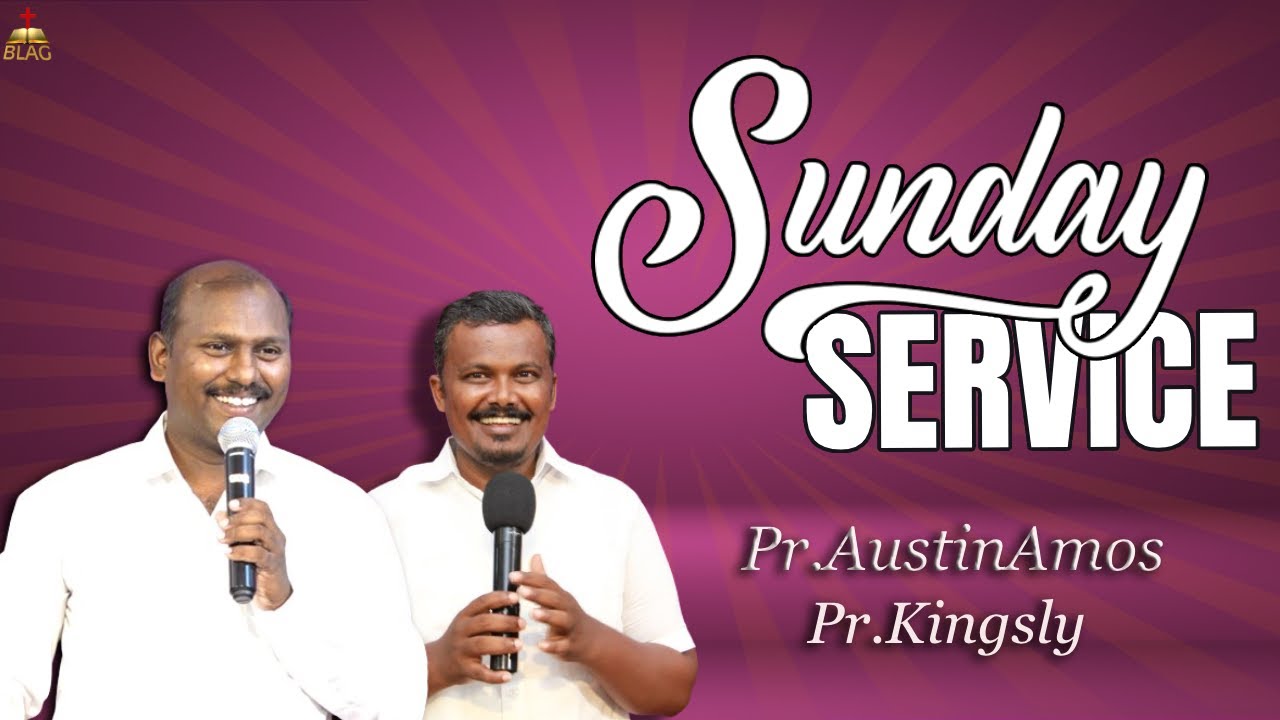 🔴🅻🅸🆅🅴 Sunday Service | Pr.Austin Amos | Pr. Kingsly | 21/04/2024 | BLAG ...