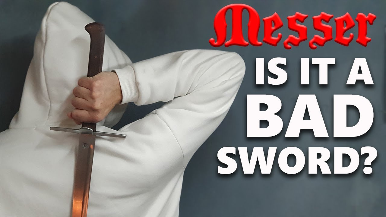 Is The Messer A Bad Sword? - YouTube