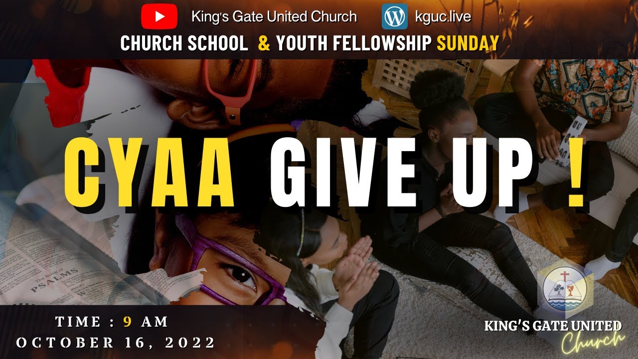 " Cyaa Give Up ! " | Church School & Youth Fellowship Sunday - YouTube