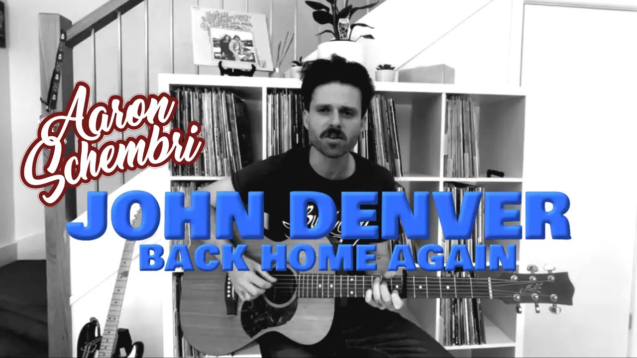 Back Home Again (John Denver Cover) - Aaron Schembri - YouTube