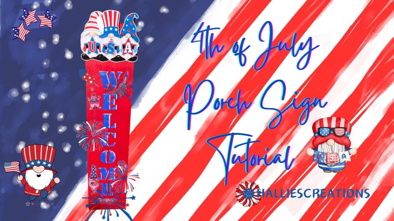 4th of July Porch Sign Tutorial with Hallie 🇺🇸 - YouTube