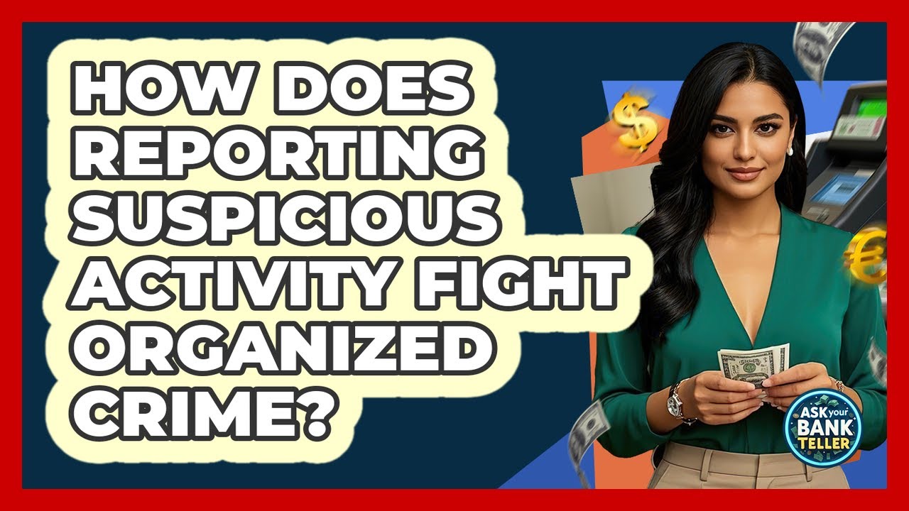 How Does Reporting Suspicious Activity Fight Organized Crime? - Ask ...