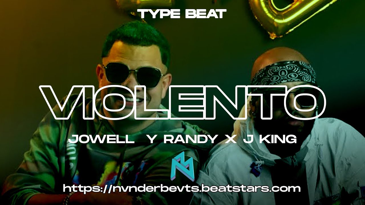 VIOLENTO | Jowell Y Randy x J King x Brray x Kevvo TYPE BEAT Perreo Reggaeton Instrumental 2022 ...