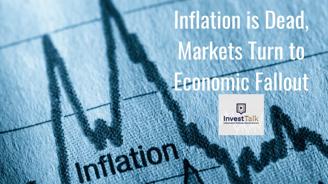 Inflation is Dead, Markets Turn to Economic Fallout - YouTube