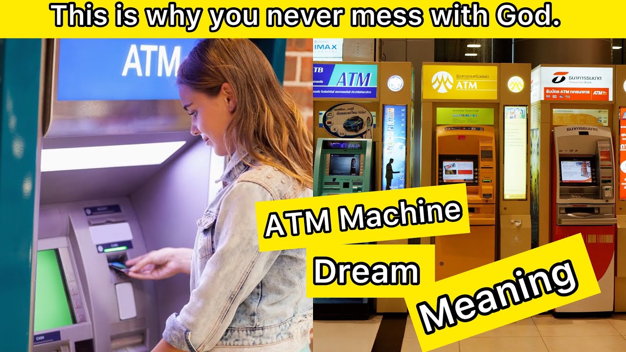 ATM Machine Dream meaning free secret meaning remember this is not not ...