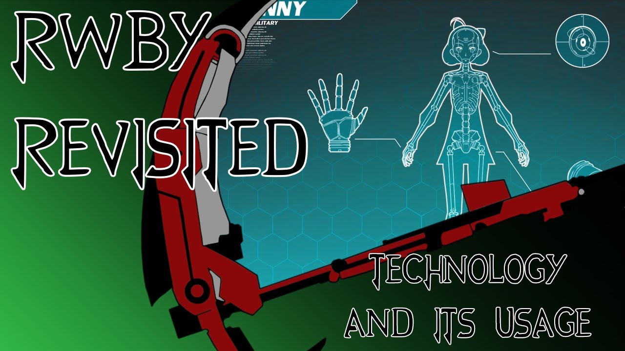 RWBY Revisited: Technology and its Usage - YouTube
