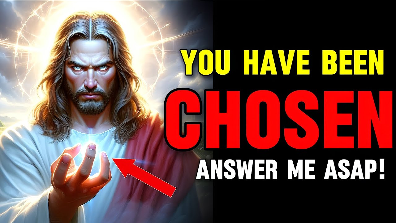 🛑 YOU HAVE BEEN CHOSEN ANSWER ME ASAP! || GOD MESAGE || PROPHETIC WORD ...