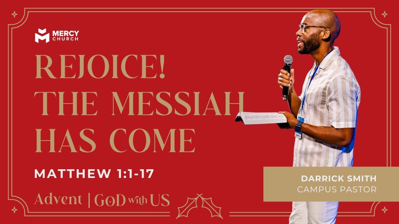 Rejoice, the Messiah Has Come! | Matthew 1:1-17 | Pastor Darrick Smith ...