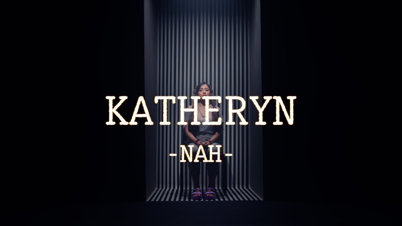 Katheryn - Nah - YouTube