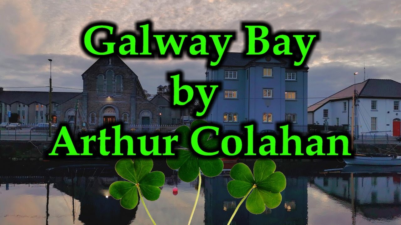 Galway Bay by Arthur Colahan - YouTube