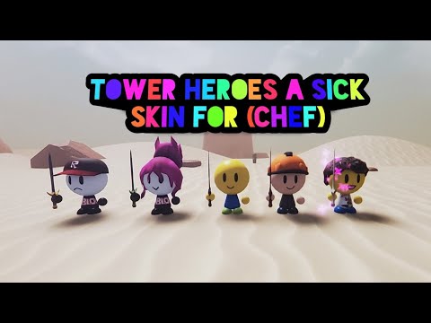 Tower Heroes a sick skin for (Chef) - YouTube
