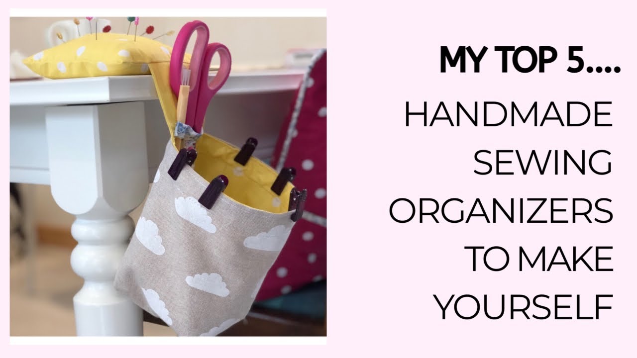 My TOP 5 favourite Handmade sewing projects - for an organised sewing ...