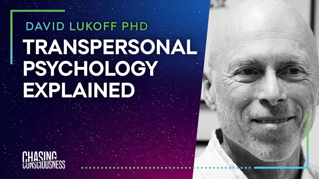 TRANSPERSONAL PSYCHOLOGY EXPLAINED - David Lukoff PHD #39 - YouTube