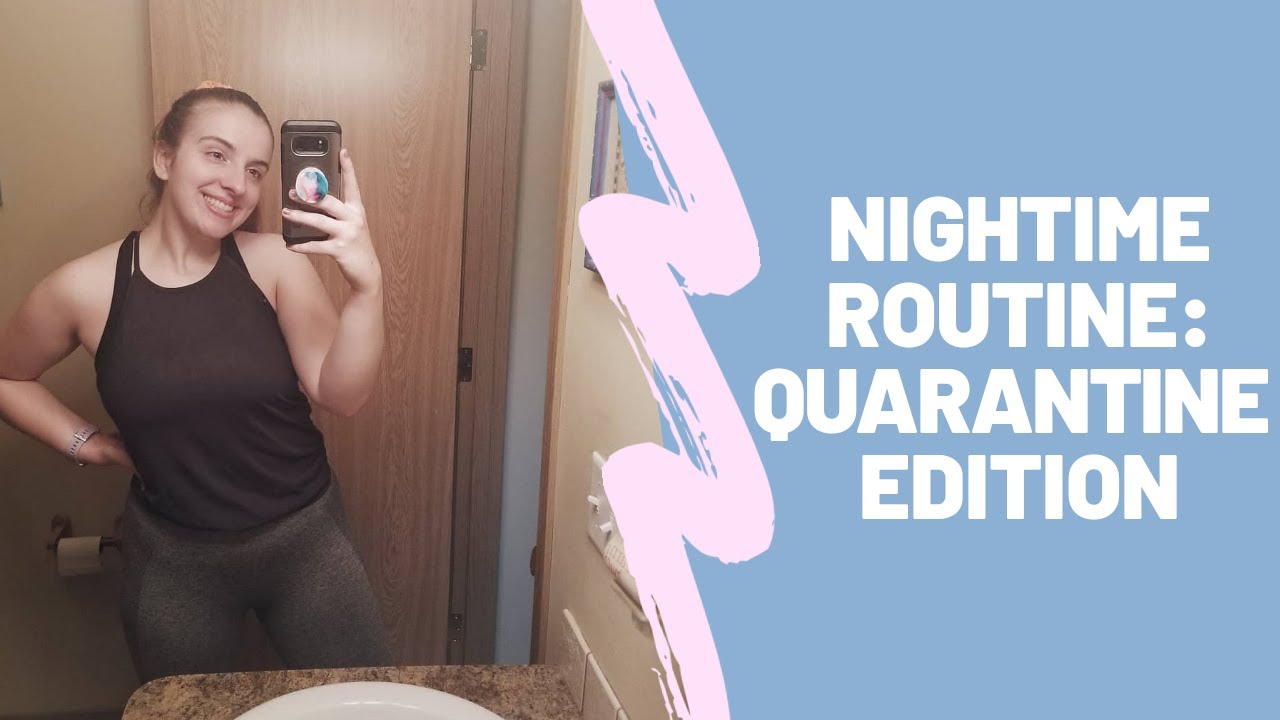 Night Time Routine// Quarantine Edition - YouTube