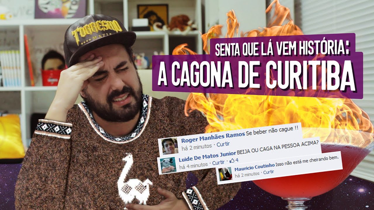 A CAGONA DE CURITIBA [ Senta que lá vem história ] - YouTube