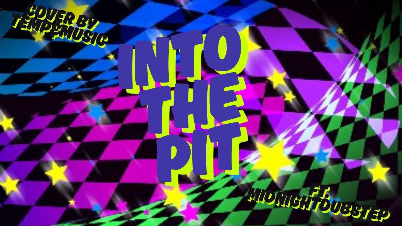 "Into The Pit" Cover by Temp&Music ft. @MidnightDubstep { Original Song ...