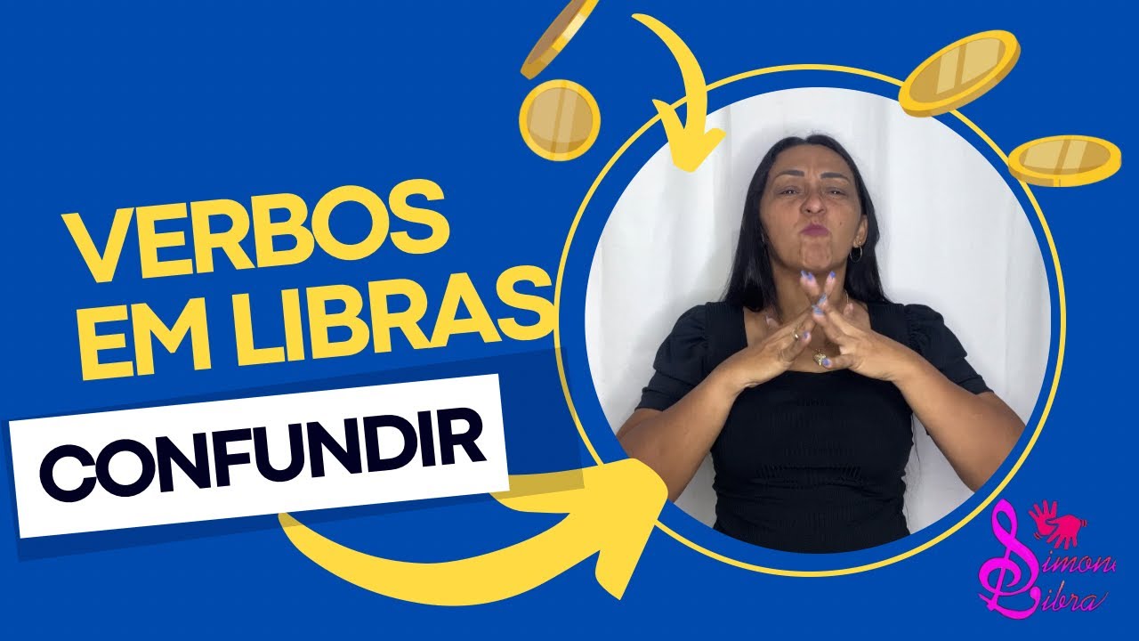 CONFUNDIR EM LIBRAS | SINAL DO VERBO CONFUNDIR EM LIBRAS - YouTube