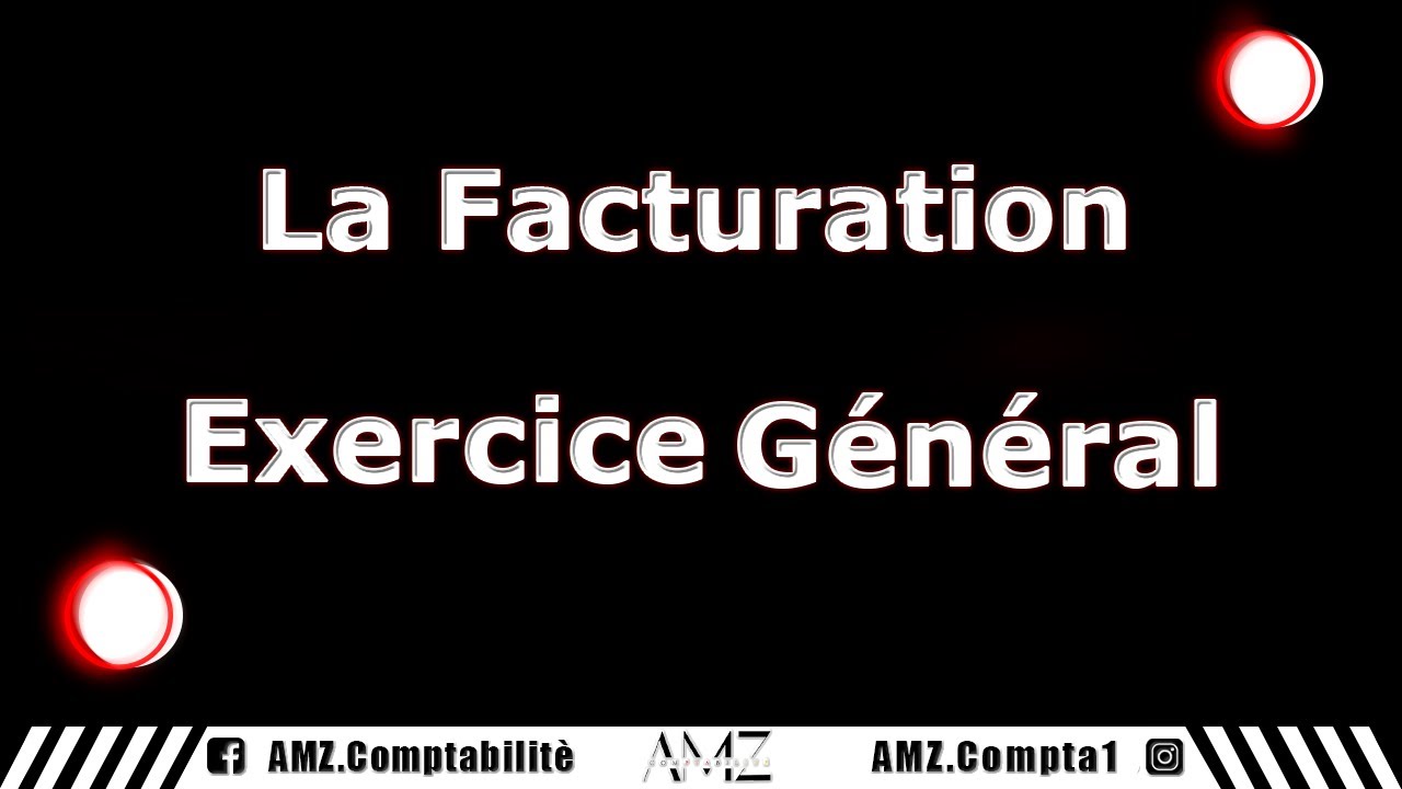 La Facturation : Exercice Général - YouTube