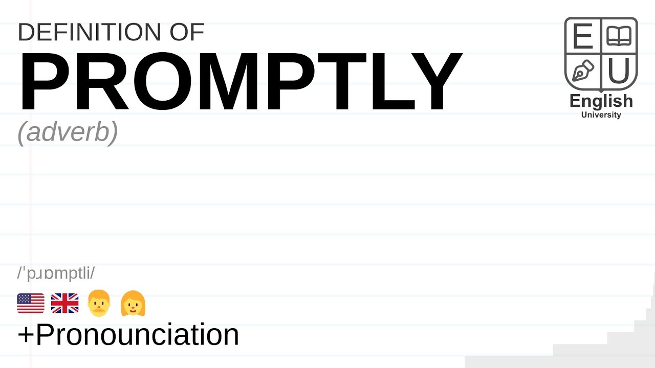 PROMPTLY meaning, definition & pronunciation | What is PROMPTLY? | How ...
