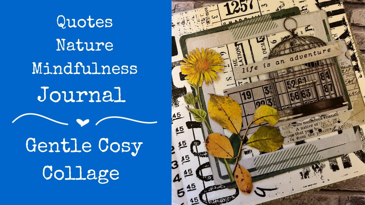 Quotes, Nature & Mindfulness Journal | Gentle, Cosy Collage | Super ...
