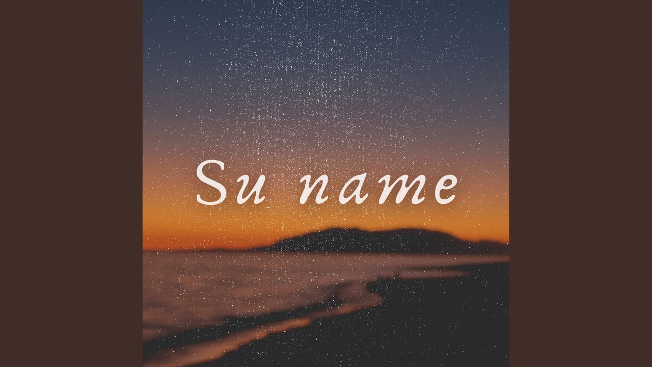 Su name - YouTube