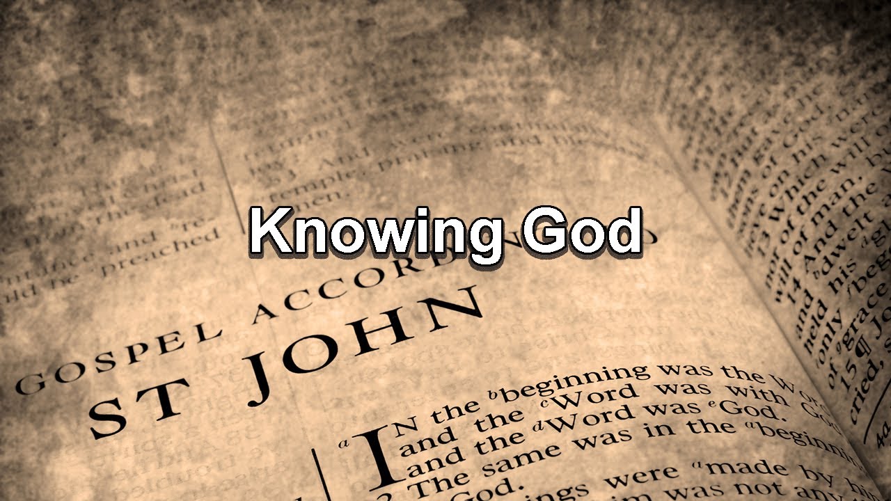 Knowing God #1 Knowing God - YouTube