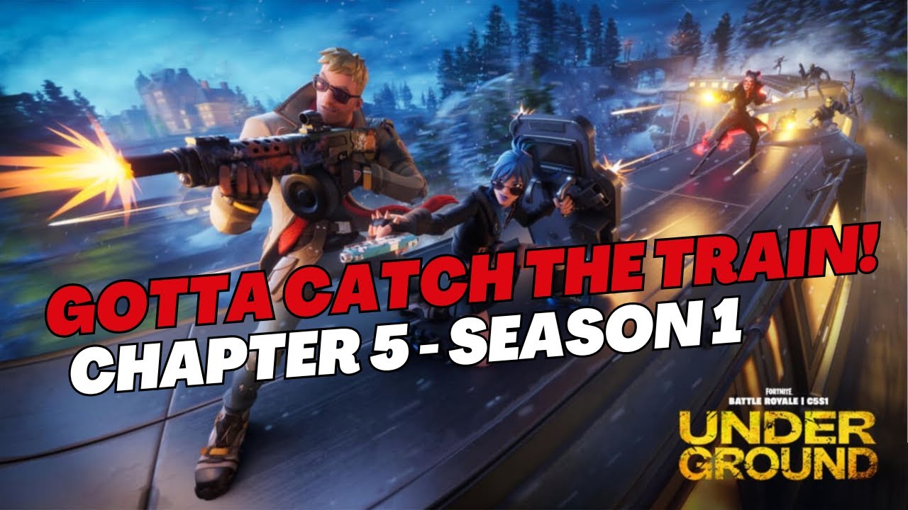 Fortnite CHAPTER 5 - Gotta CATCH The TRAIN - YouTube