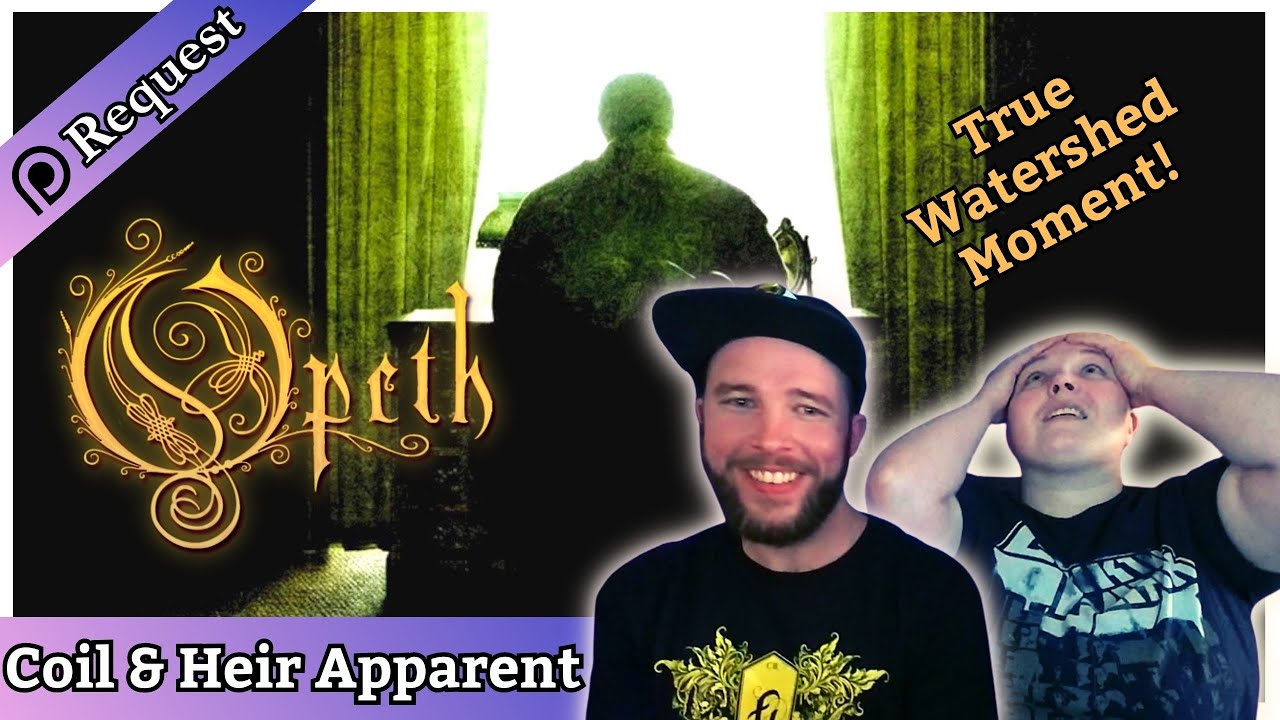 Opeth "Coil/Heir Apparent" is a WATERSHED moment! #opeth #reaction # ...