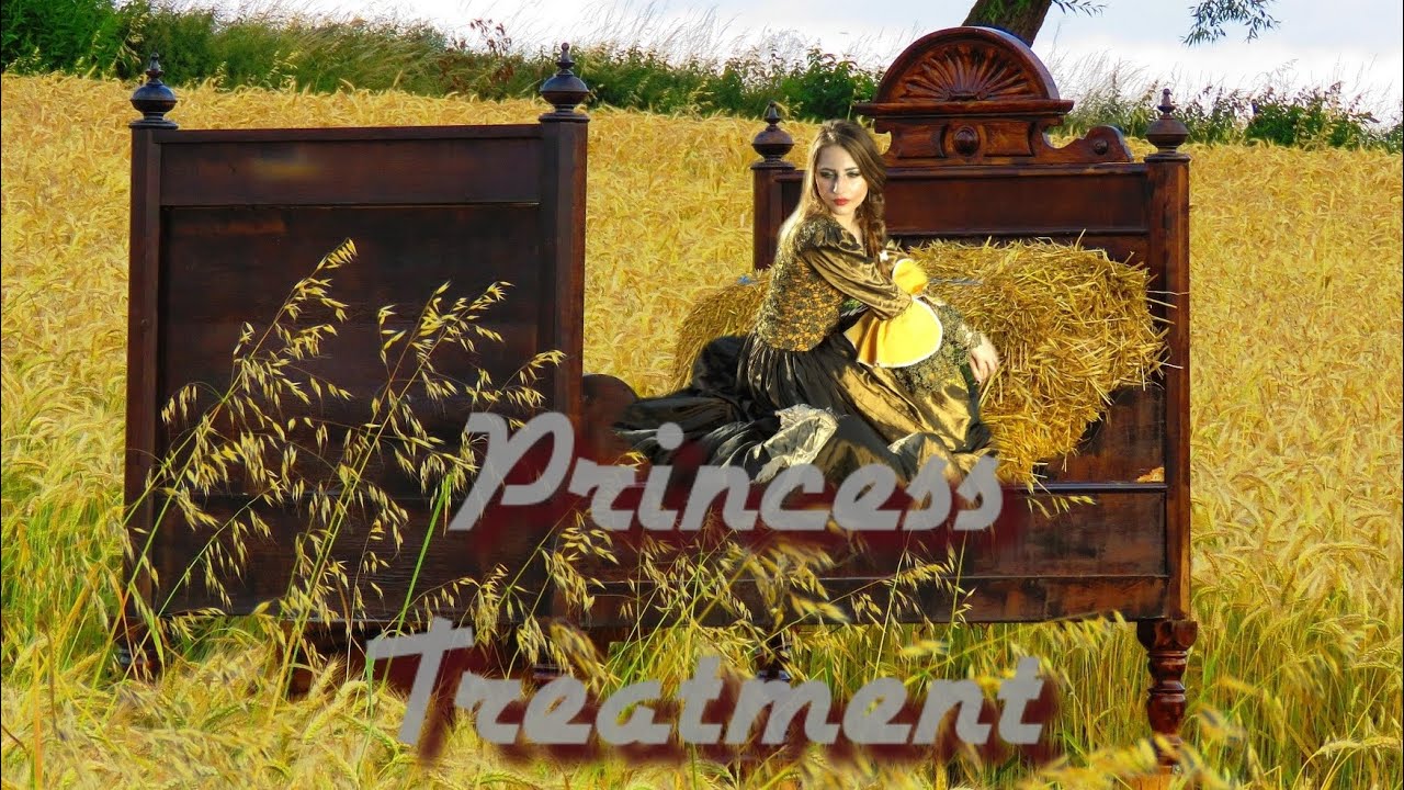 Princess Treatment - YouTube