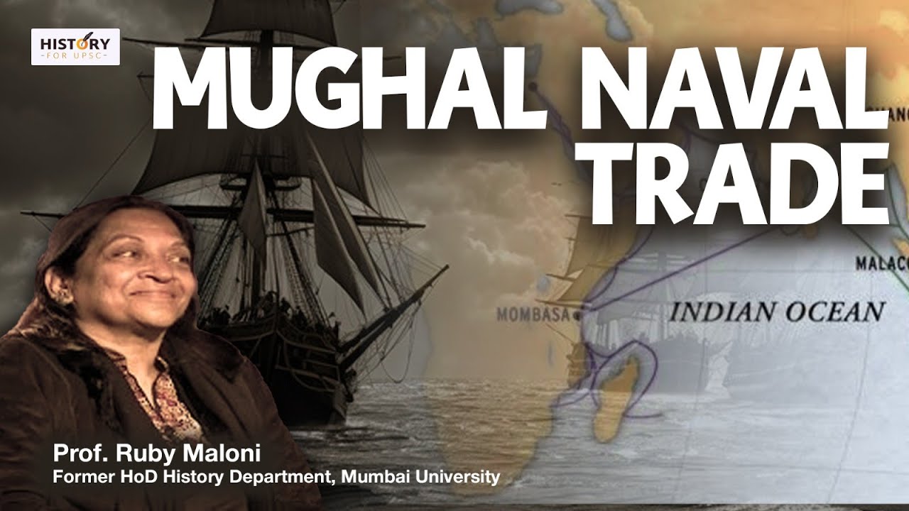 Mughal Maritime Trade by Prof Ruby Maloni #medievalhistory #upsc - YouTube