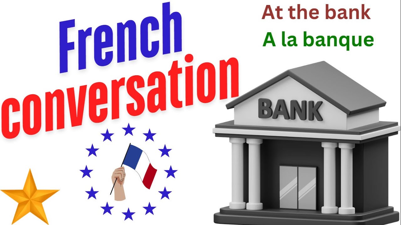 🏦 French Conversation: At the Bank | Learn Essential Banking Phrases in ...